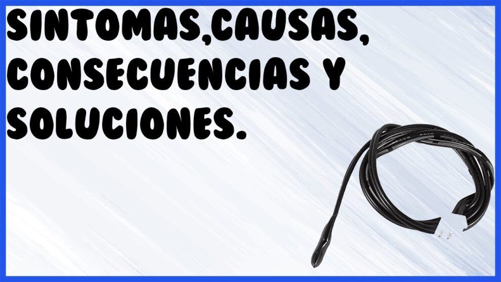 Guía Para Solucionar Fallo En Sensor Temperatura Aire Acondicionado